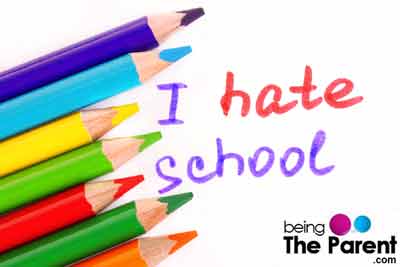 Does Your Child Hate Going To School? - Being The Parent