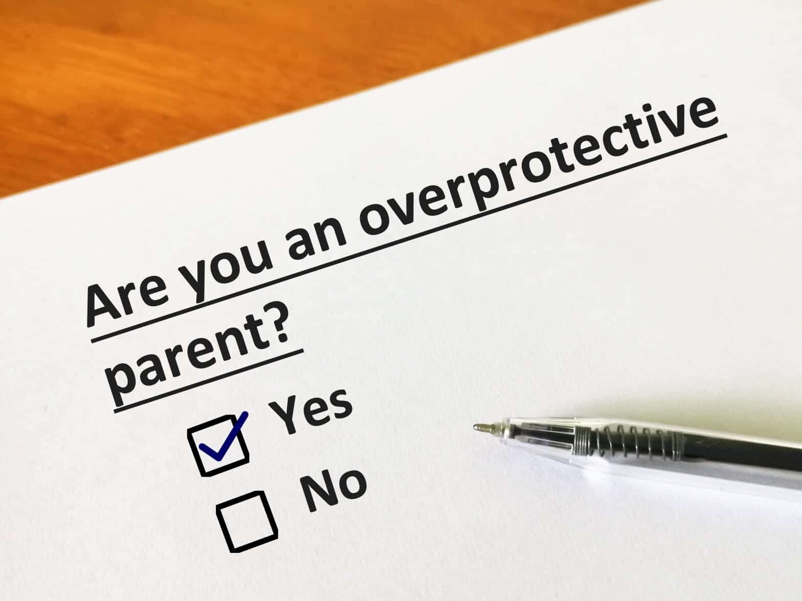 Are You An Overprotective Parent? - Being The Parent