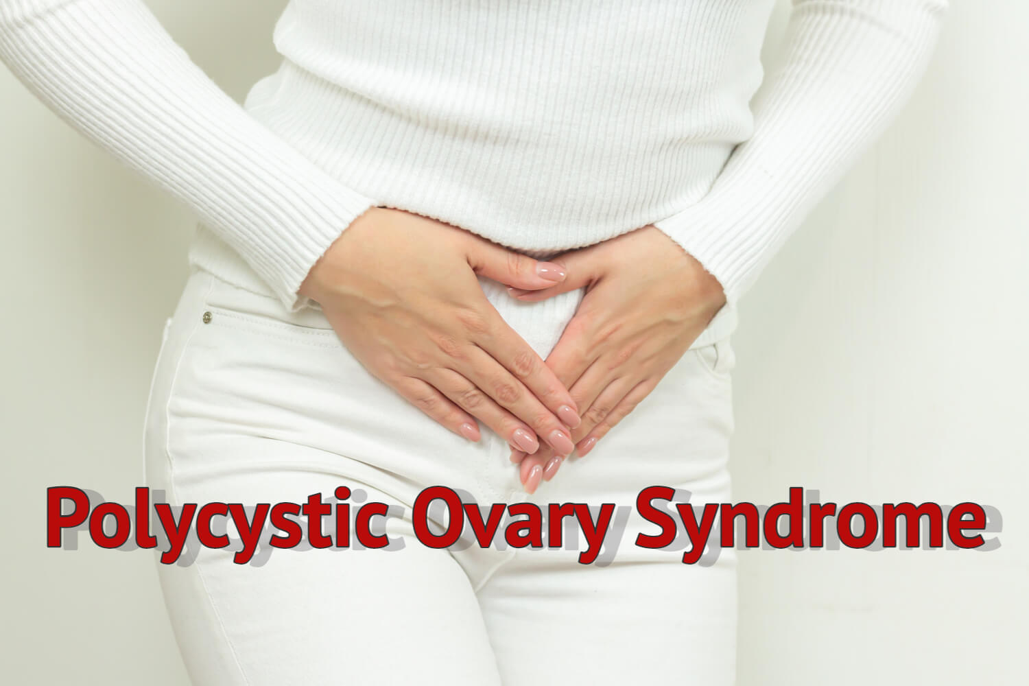 Polycystic Ovary Syndrome-Causes, Symptoms, Diagnosis and Treatment ...