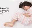10 Effective Home Remedies For Deworming Kids To Provide Relief | Being ...