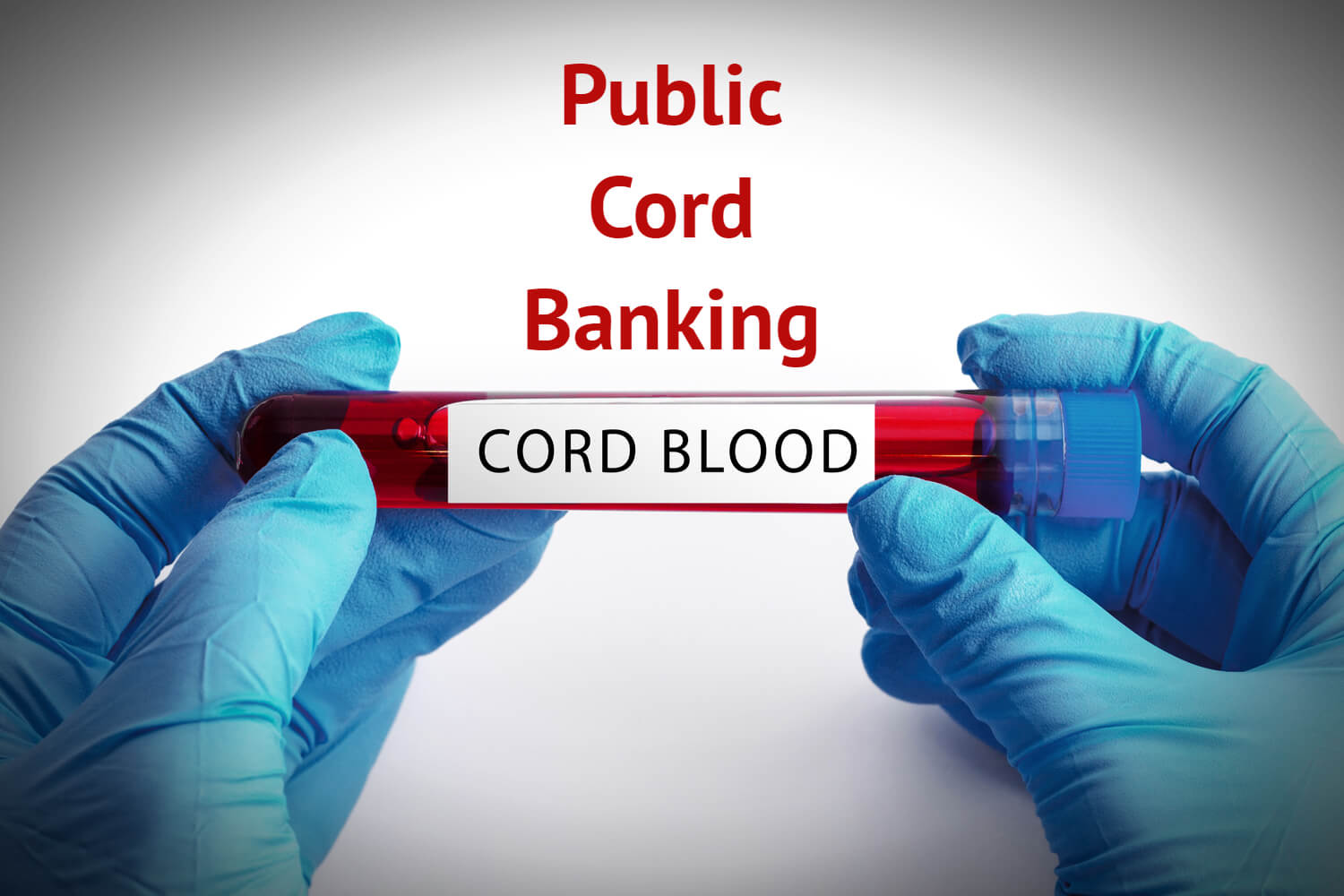 Cord Blood Banking: Private V/S Public Banking - Being The Parent