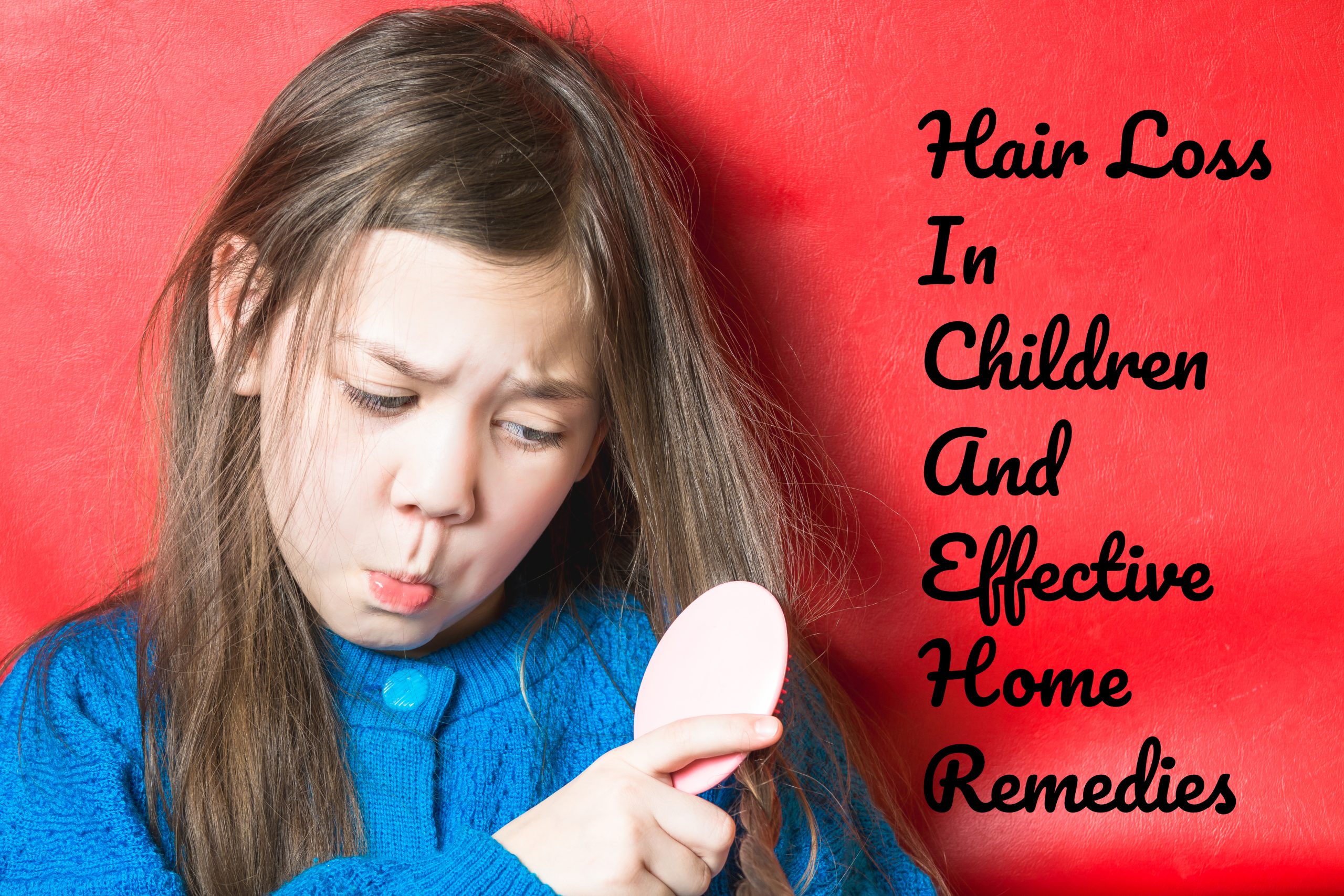 Hair Loss In Children And Effective Home Remedies - Being The Parent