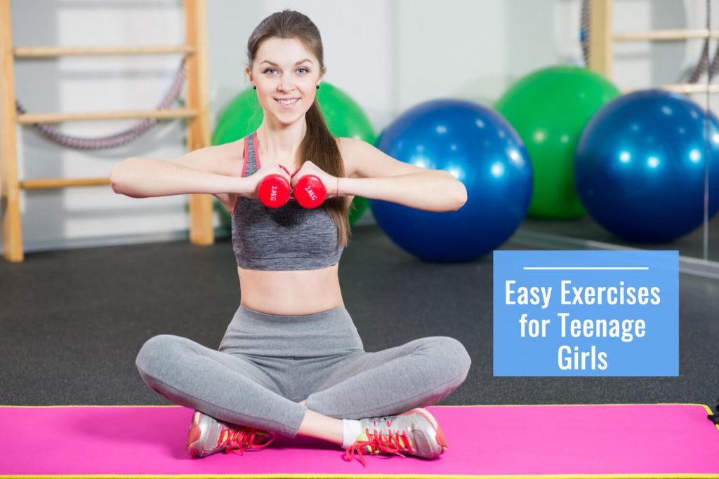 Easy Exercises for Teenage Girls - Being The Parent