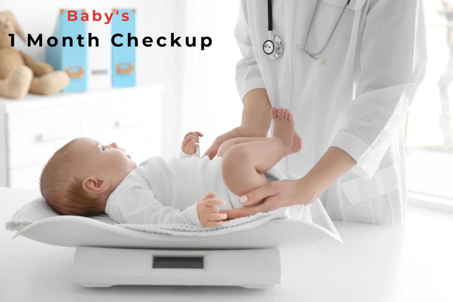 Baby’s 1 Month Checkup - What Can We Expect - Being The Parent