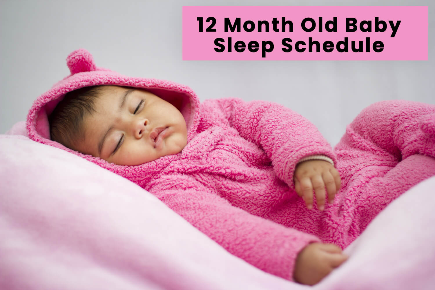 12 Month Old Baby Sleep Schedule – Sample Schedule, Problems and Tips ...