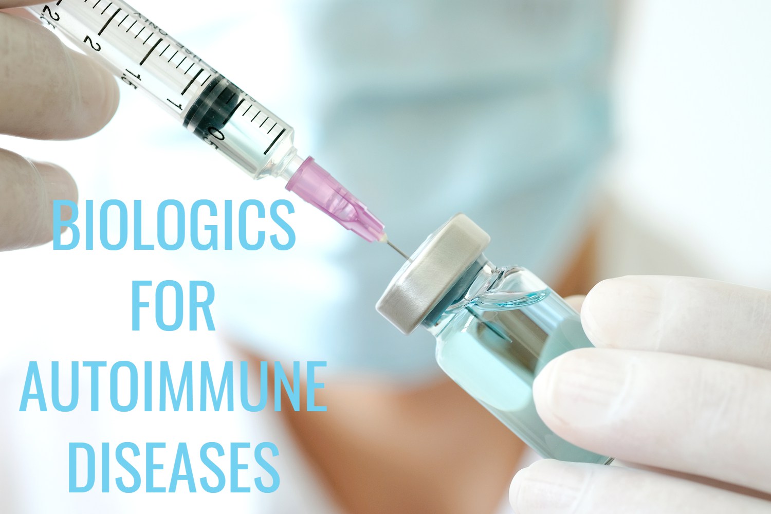 Biologics For Autoimmune Diseases - New Treatment for Children