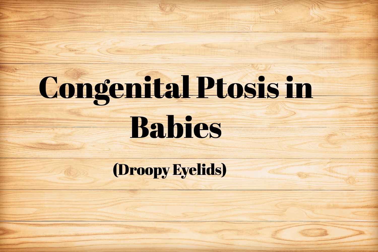 Congenital Ptosis in Babies - Causes, Symptoms, and Treatment - Being ...