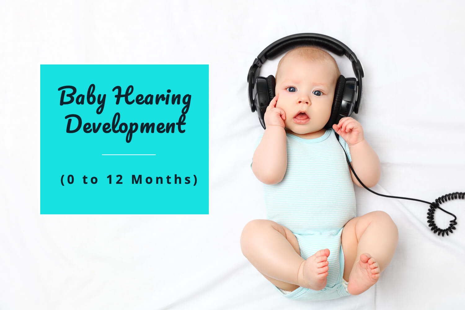 Baby Hearing Development After Birth - Timelines And What to Expect ...