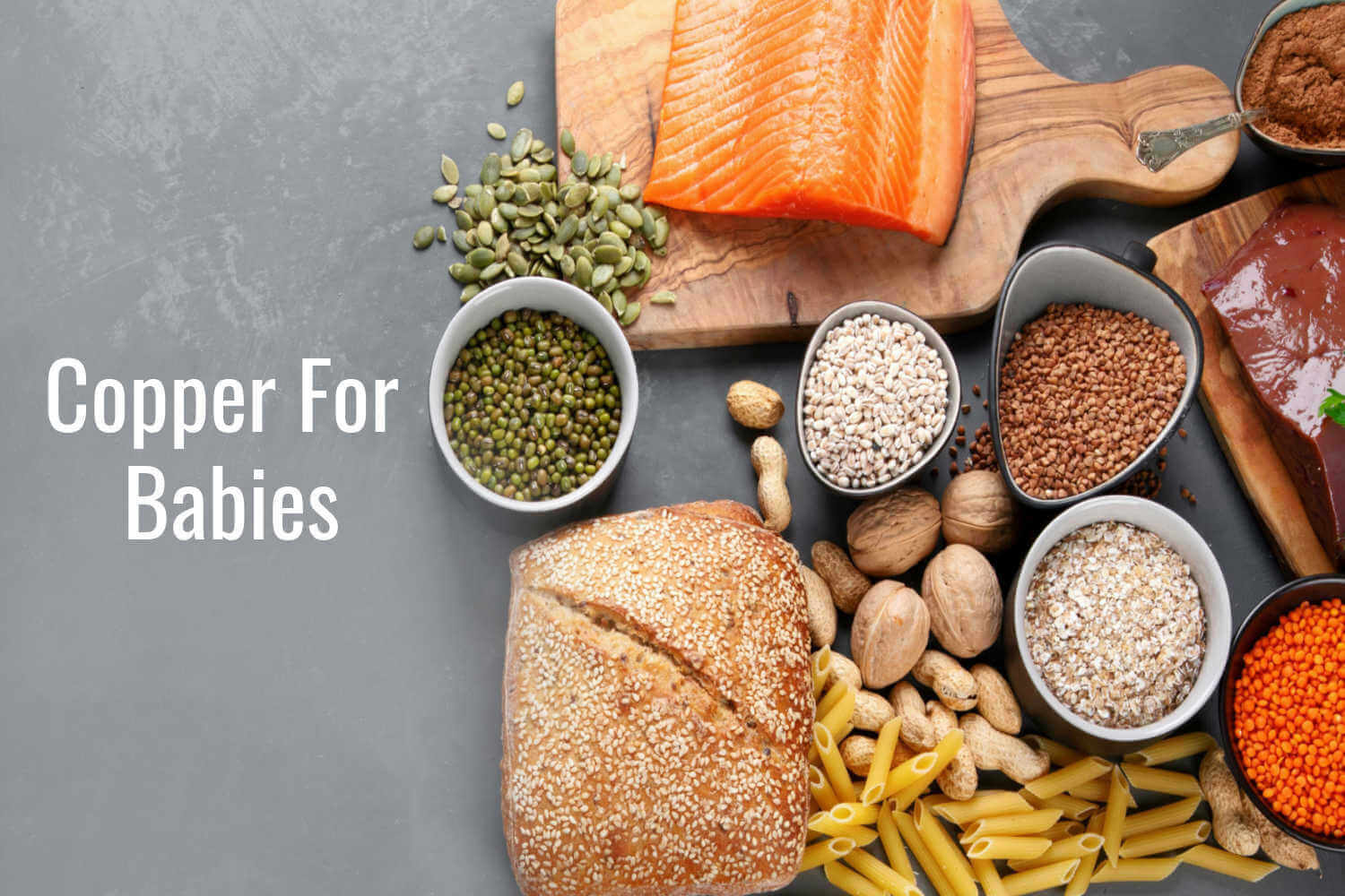 Copper For Babies - Sources and Benefits - Being The Parent