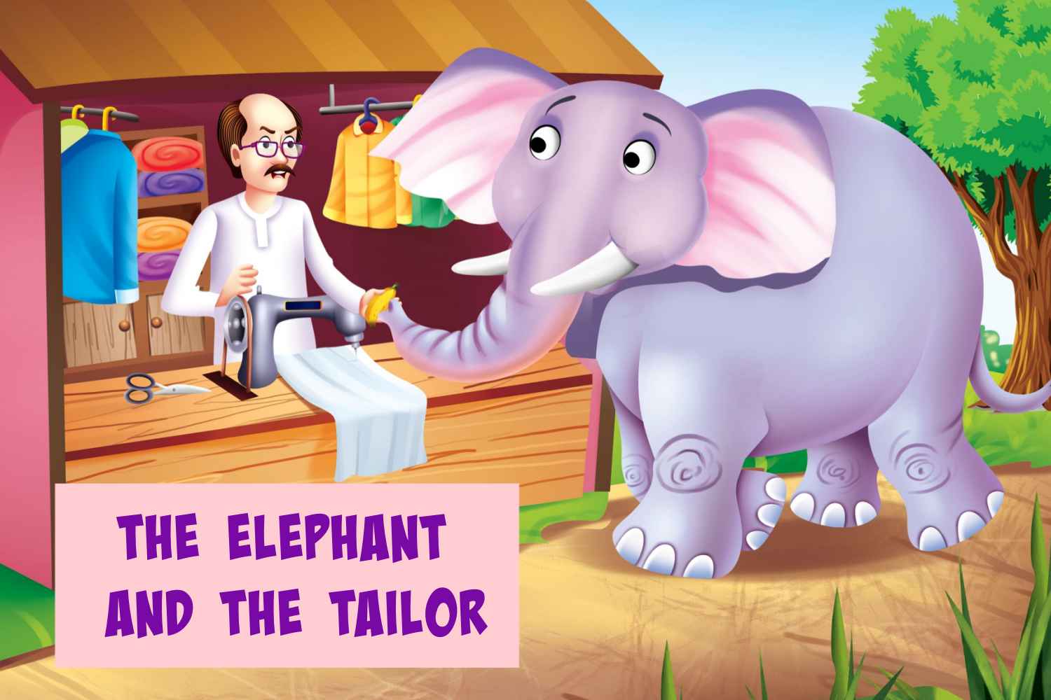 The Elephant and The Tailor Story With Moral For Kids in English