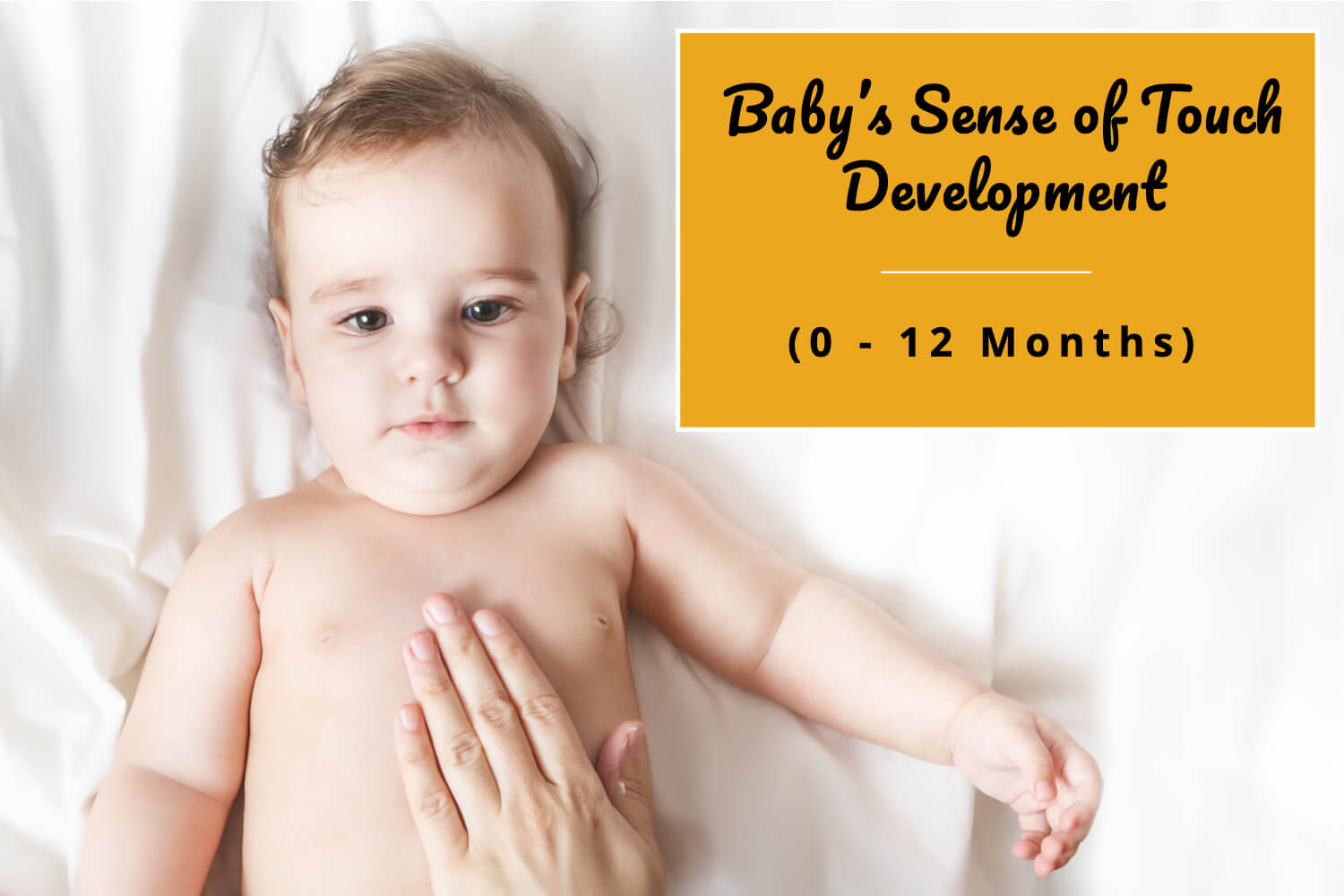 Baby’s Sense of Touch Development - Timelines and What to Expect ...