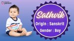 Meaning of Sathvik - Origin, Popularity and More