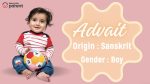 Meaning of Advait - Origin, Popularity and More